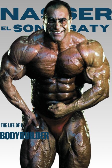 Nasser El Sonbaty Bodybuilder Profile: Stats, Achievements, Rivals, and Lasting Influence ...